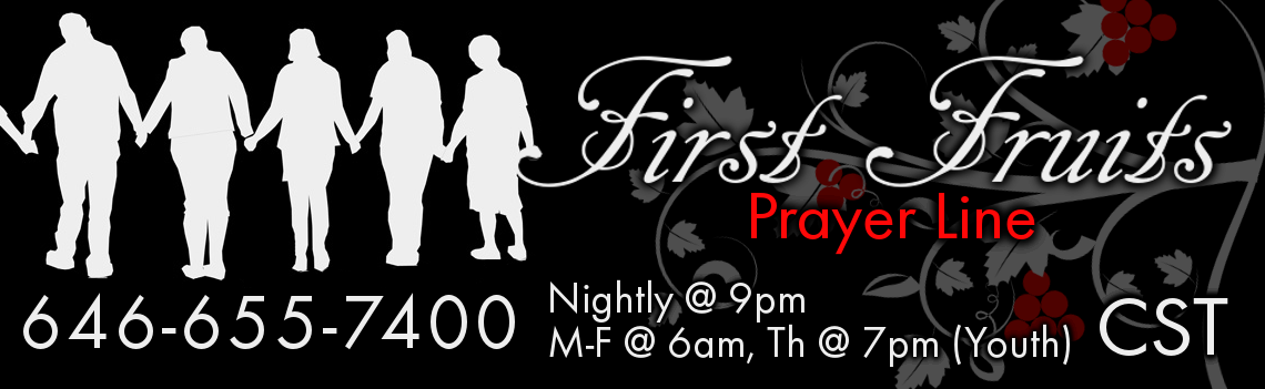 First Fruits Prayer Line – Greater Grace Temple Church